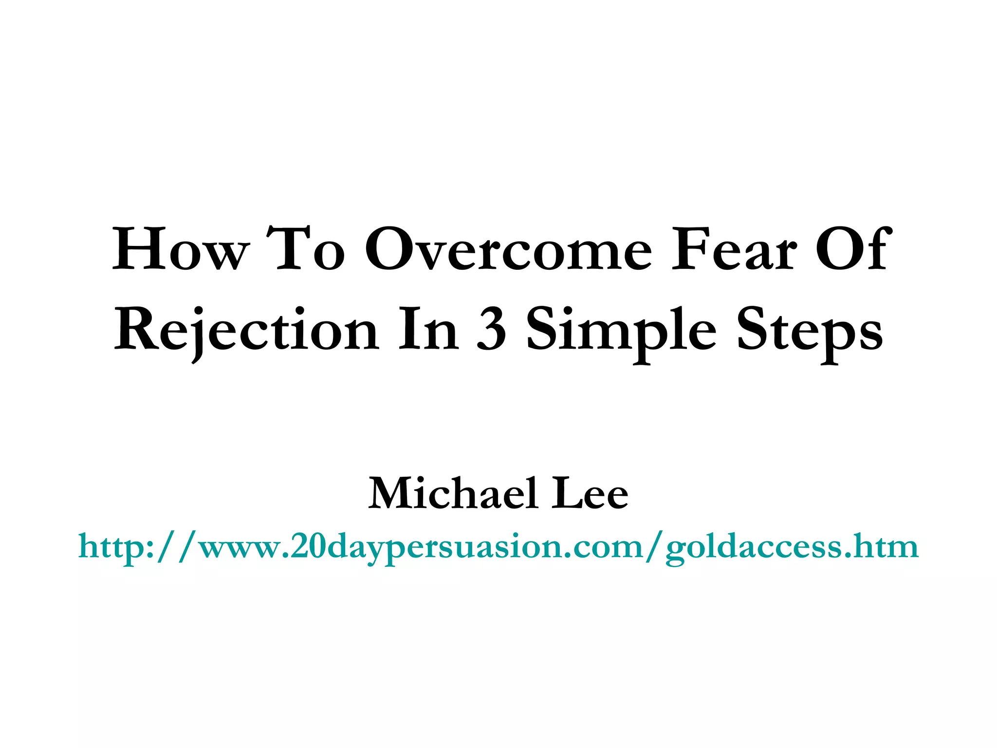 How To Overcome Fear Of Rejection In 3 Simple Steps | PPT