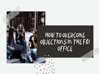 How to Overcome Objections in The F&I Office | PPTX