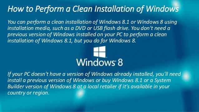 How to perform a clean installation of windows How to perform a clean installation of windows