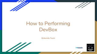 How to Performing DevBox.pptx
