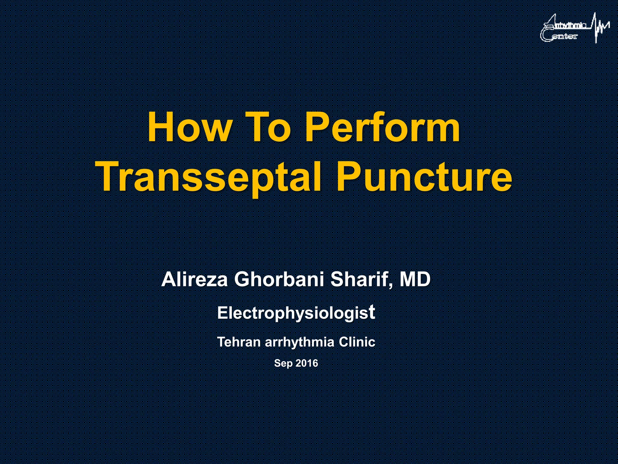 How to perform Trans-Septal Puncture | PPTX
