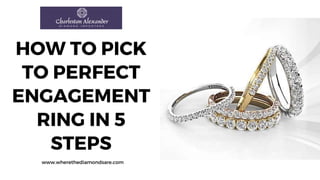How to Pick to Perfect Engagement Ring? | PPTX