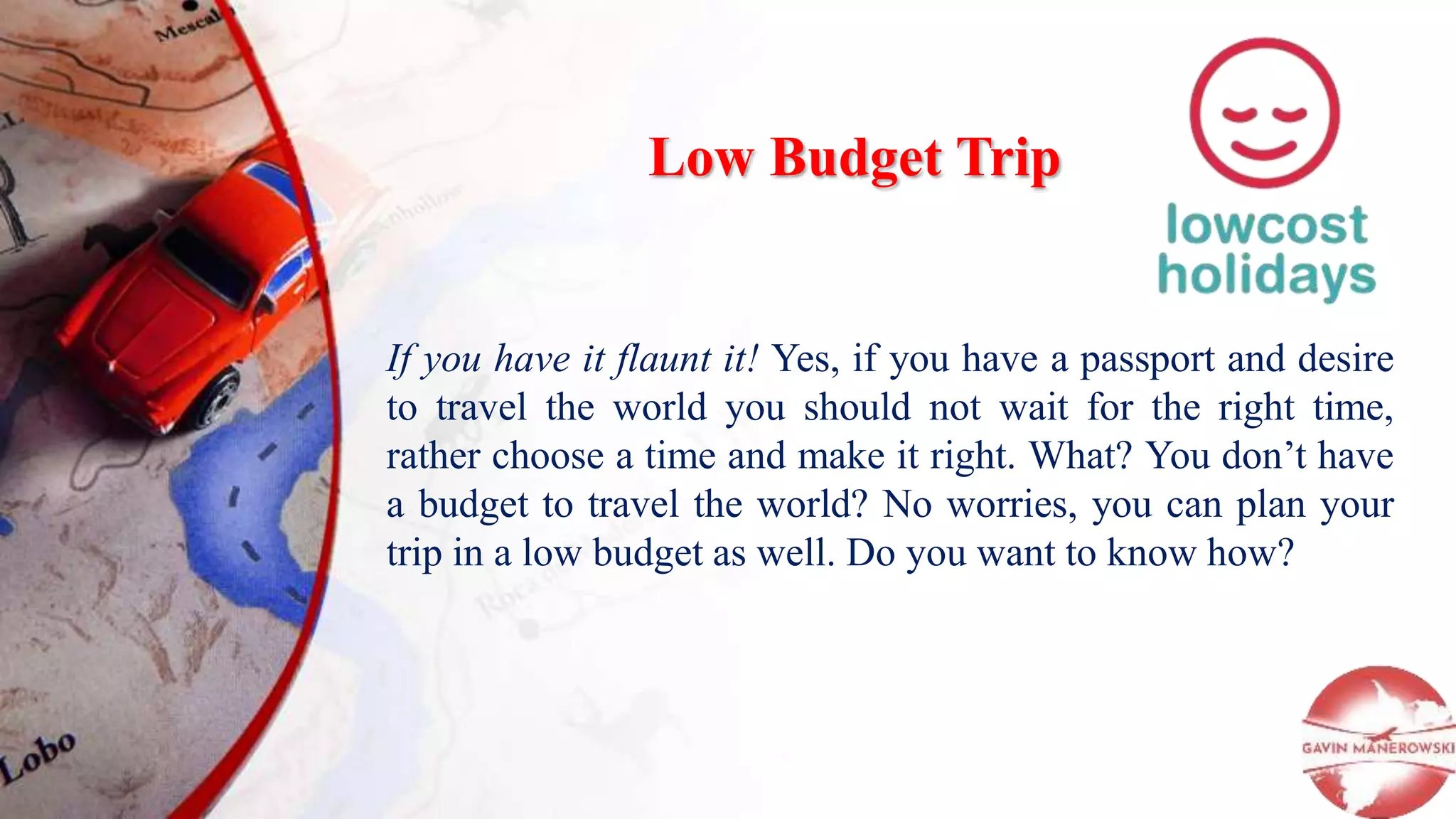 Plan a Low Budget Trip in 2019 | PPT | Free Download
