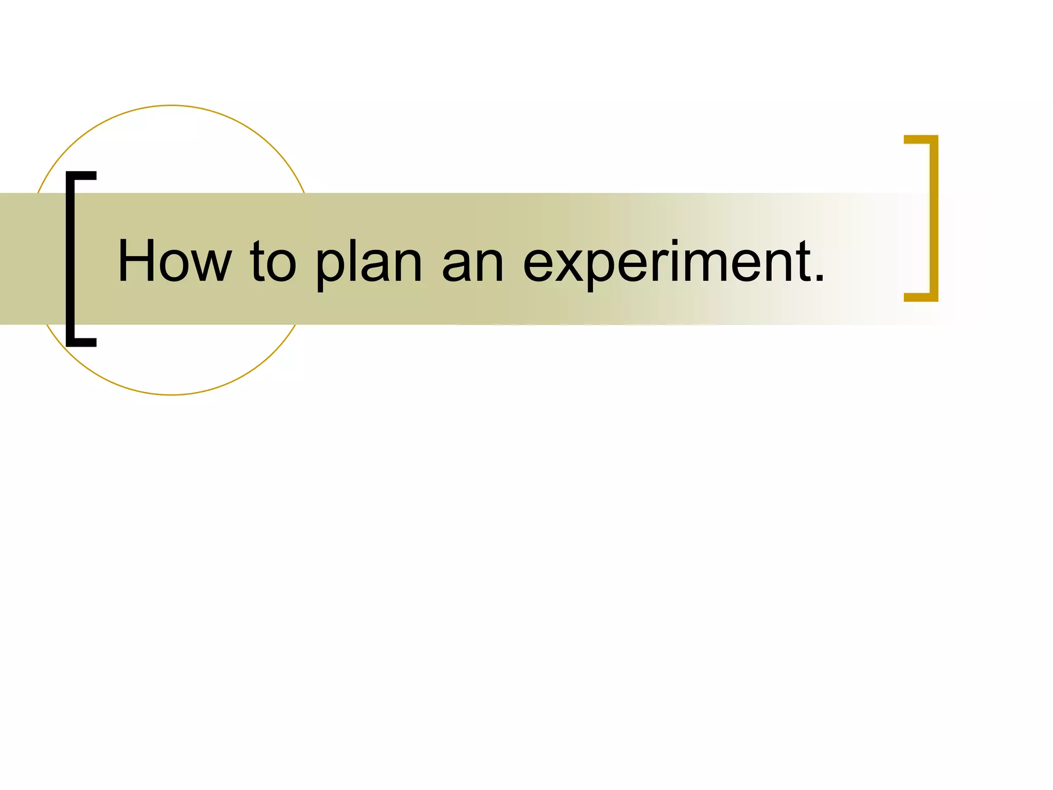 How To Plan An Experiment | PPT