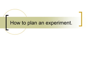 How To Plan An Experiment | PPT