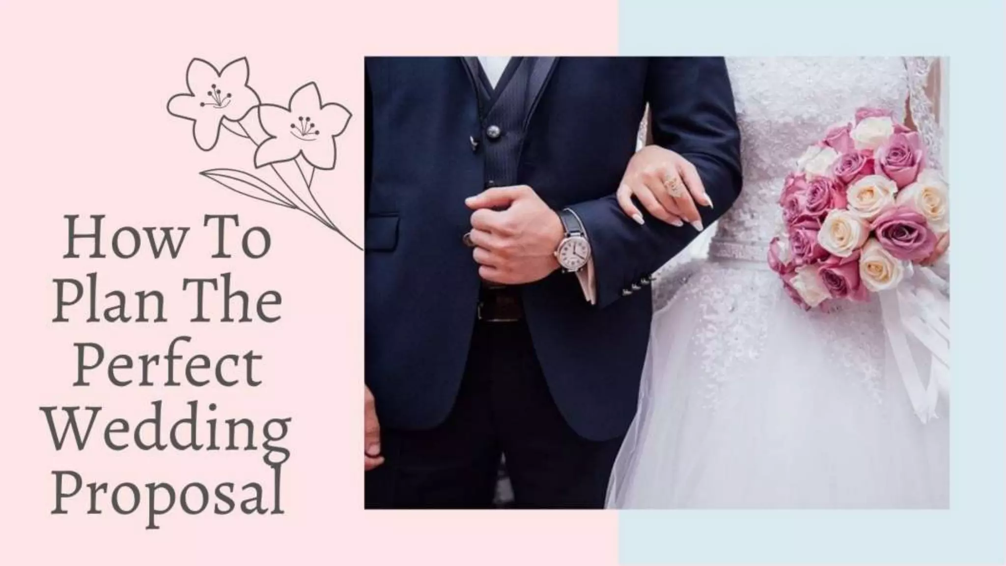 How To Plan The Perfect Wedding Proposal | PPT