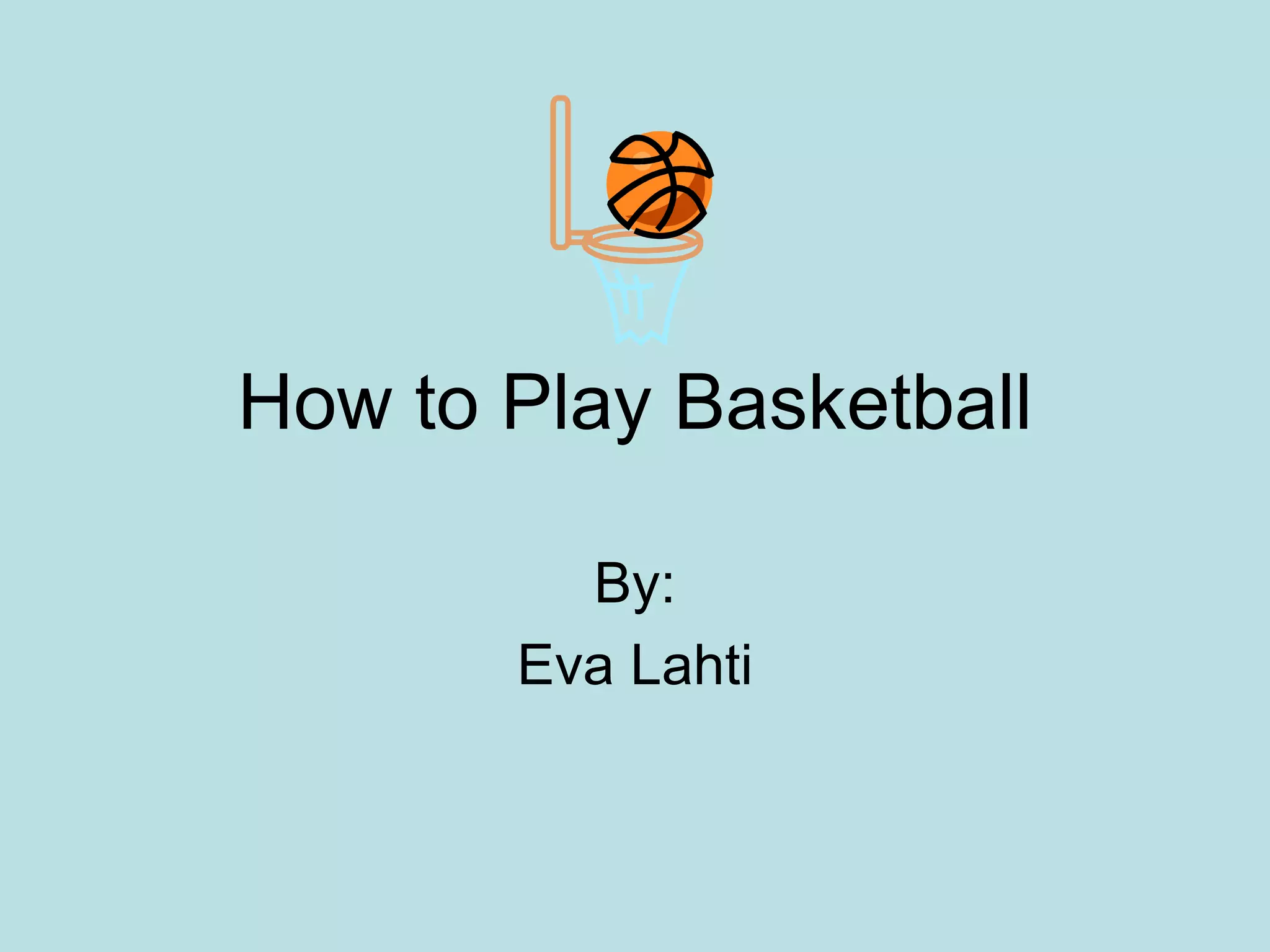 How to play basketball | PPT