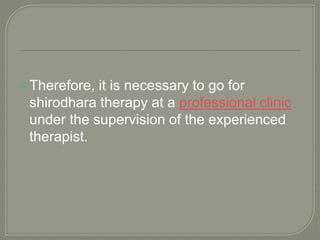 How to Pour Oil in a Shirodhara Therapy | PPTX