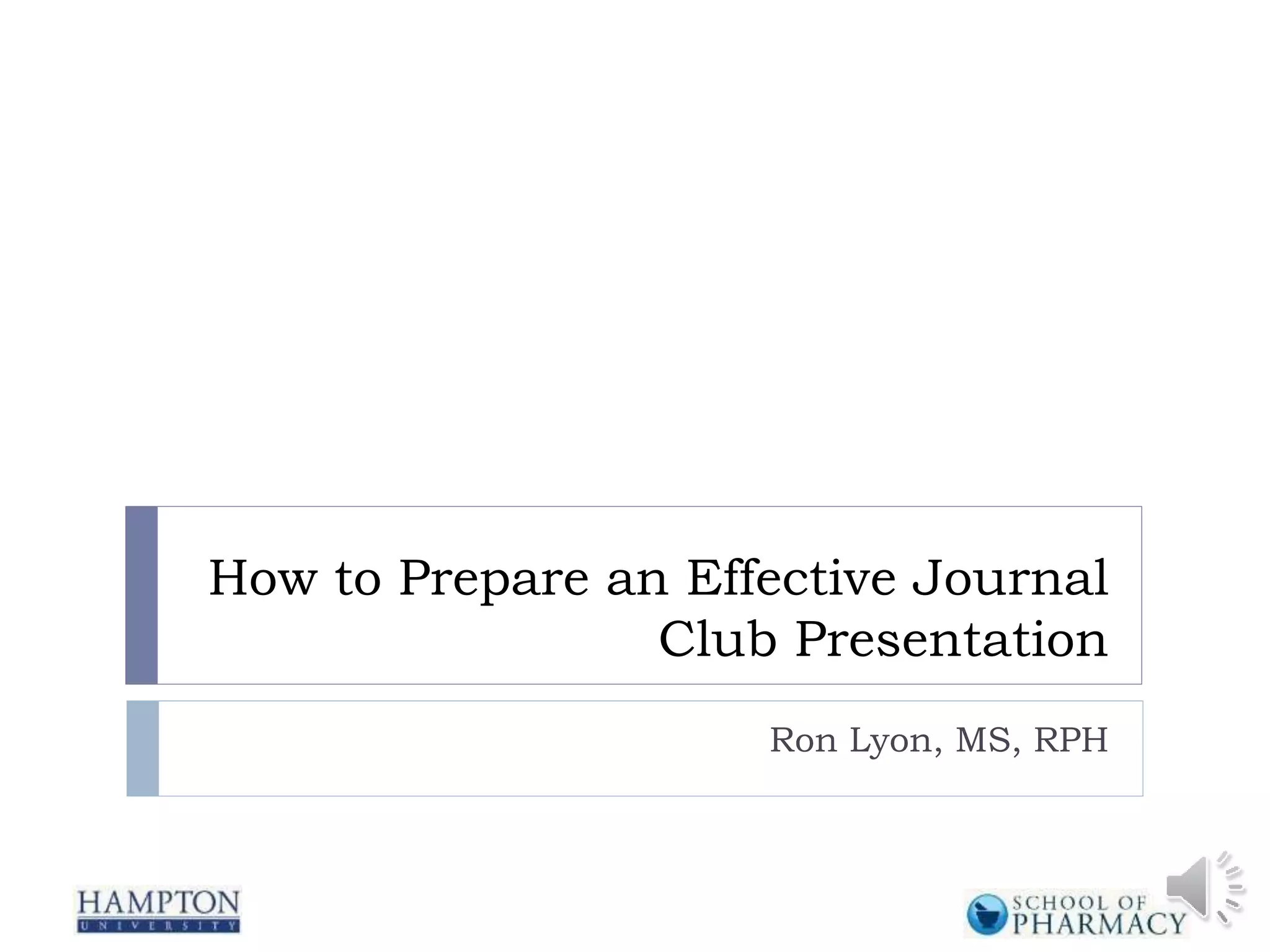 How to prepare an effective journal club | PPTX