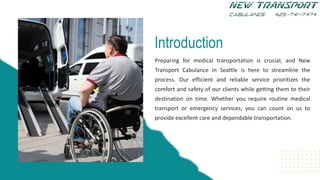 How To Prepare For A Medical Transportation Journey In Seattle | PPT