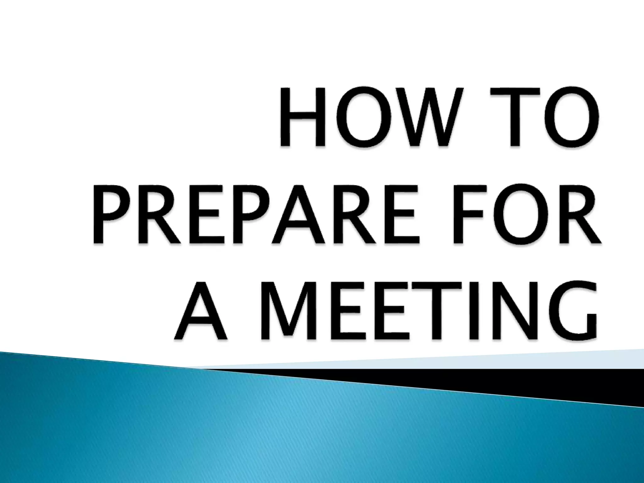 How to prepare and conduct a successful meeting | PPTX