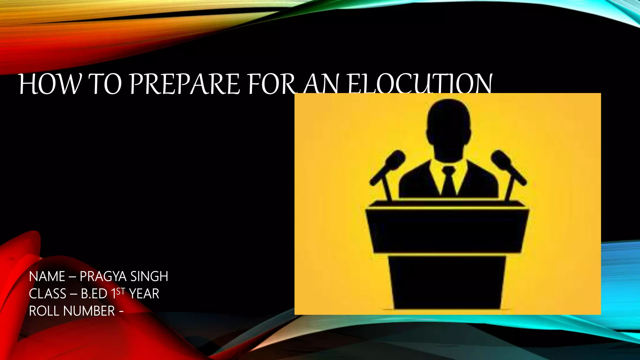 How to Prepare for an Elocution | PPTX