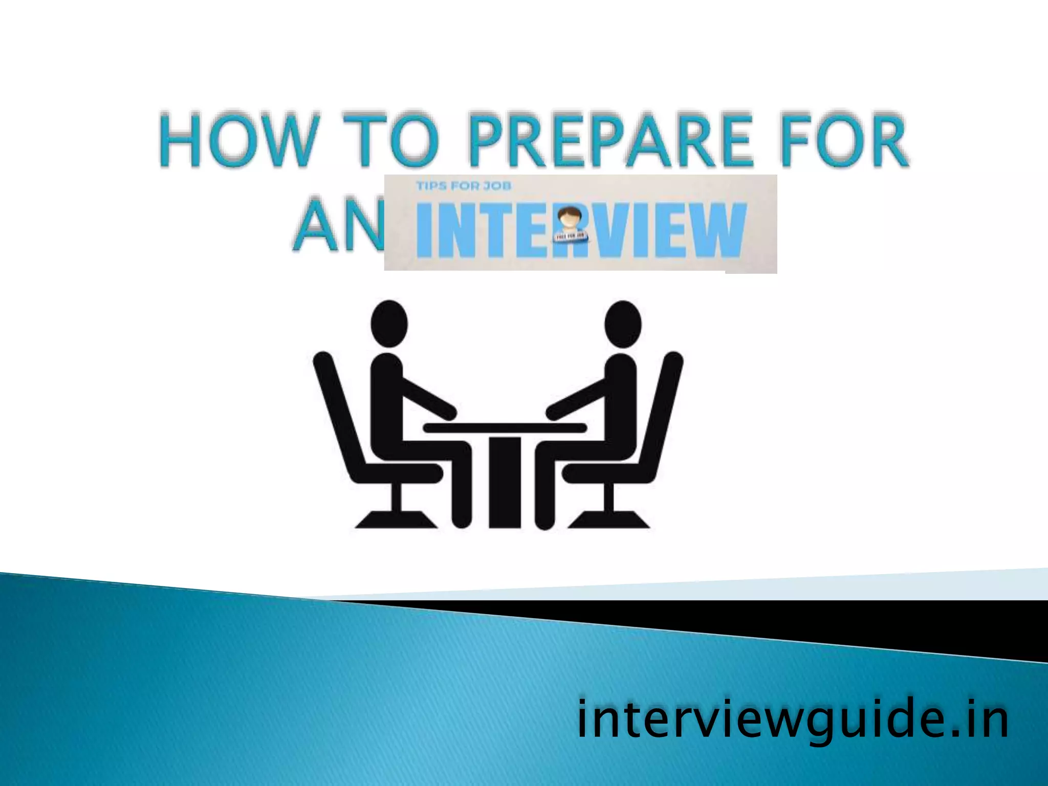 How to prepare for an interview | PPT