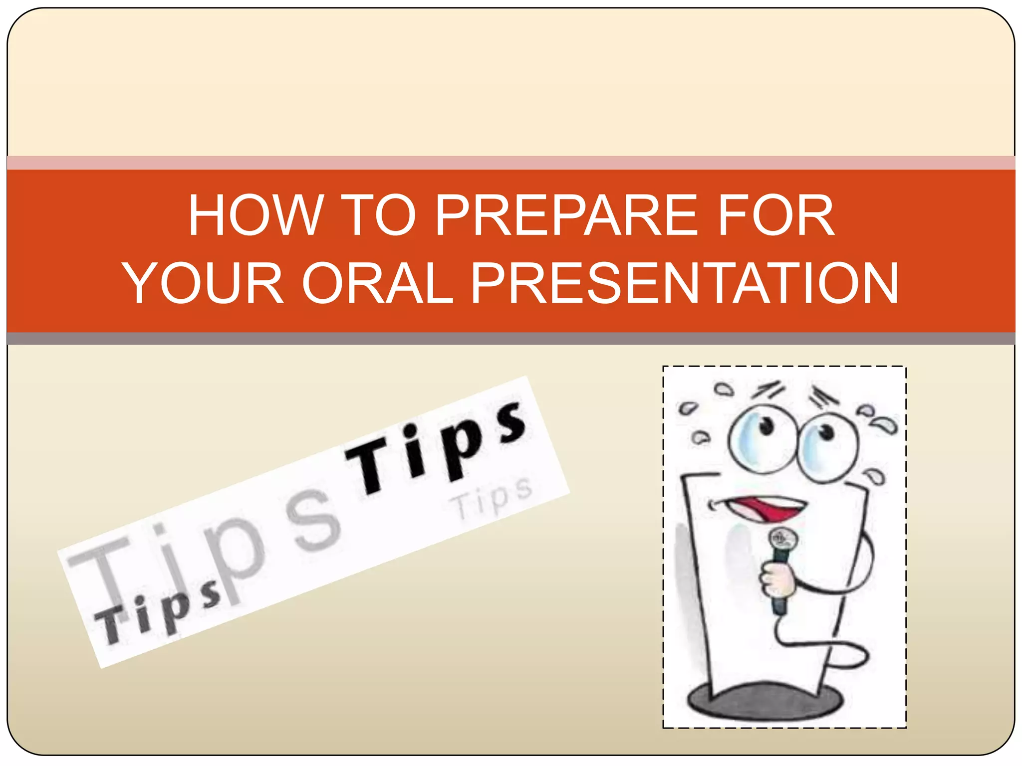How to prepare for an oral presentation | PPT