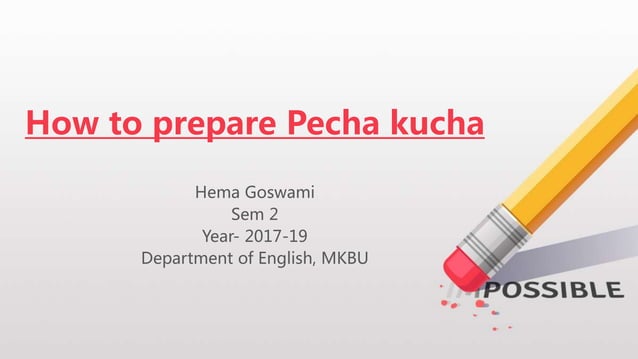 How to prepare pecha kucha | PPTX