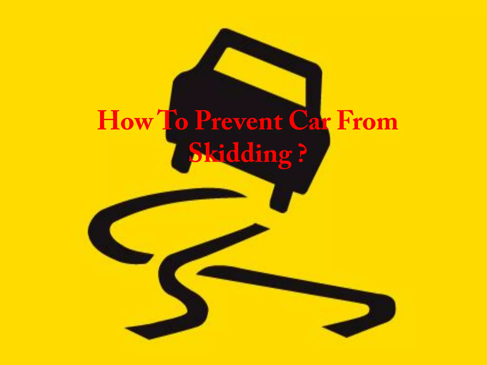 How To Prevent Car From Skidding | PPT