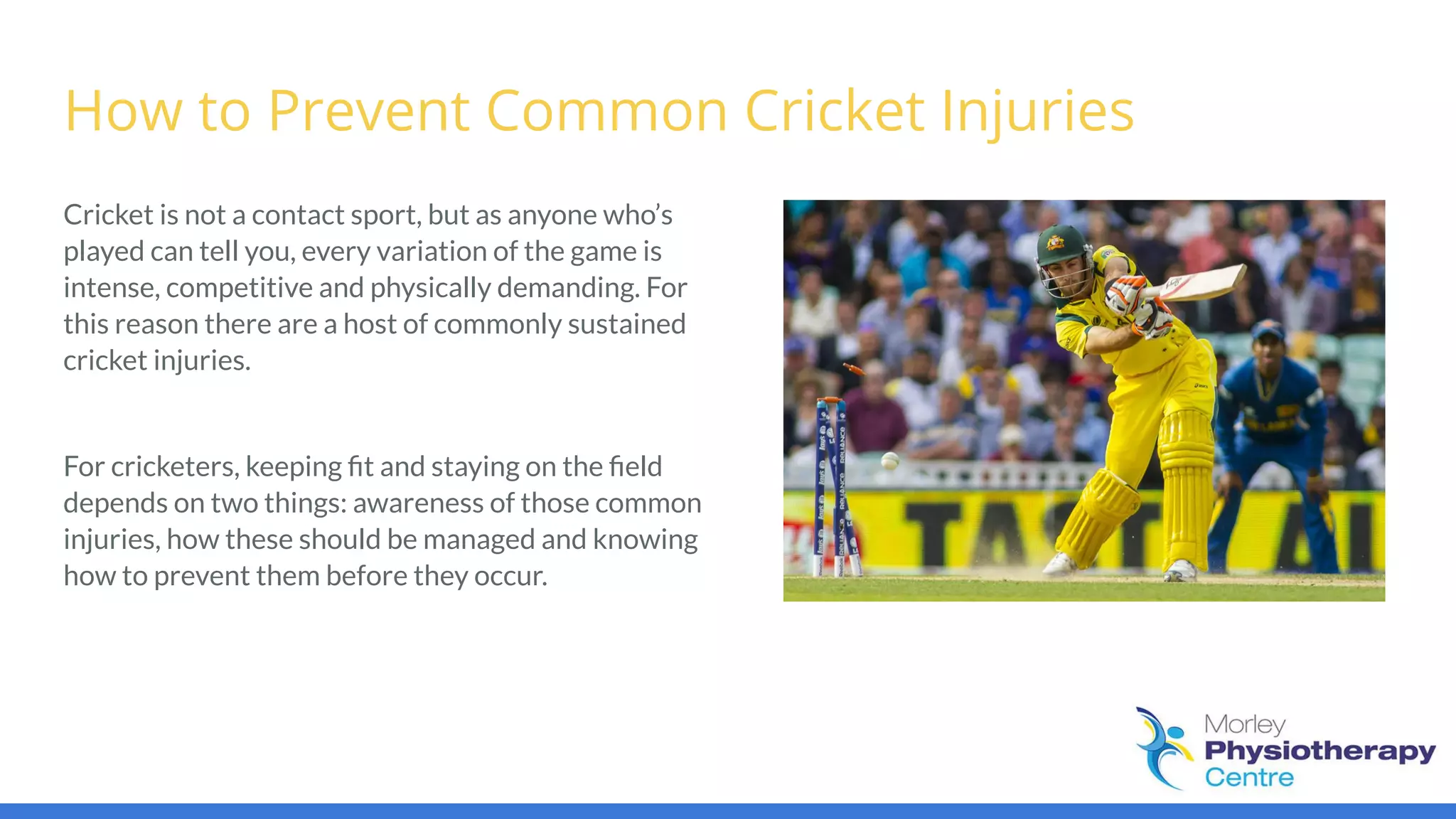 How to Prevent Common Cricket Injuries- Morley Physiotheraphy | PPT
