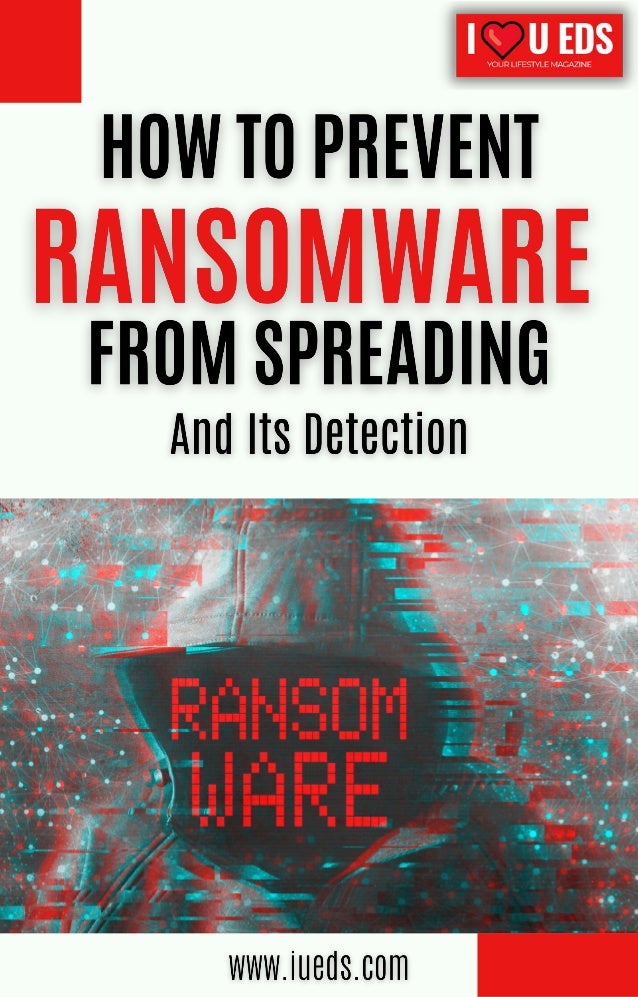 How to Detect Ransomware Spread And Prevent It | PDF How to Detect Ransomware Spread And Prevent It | PDF
