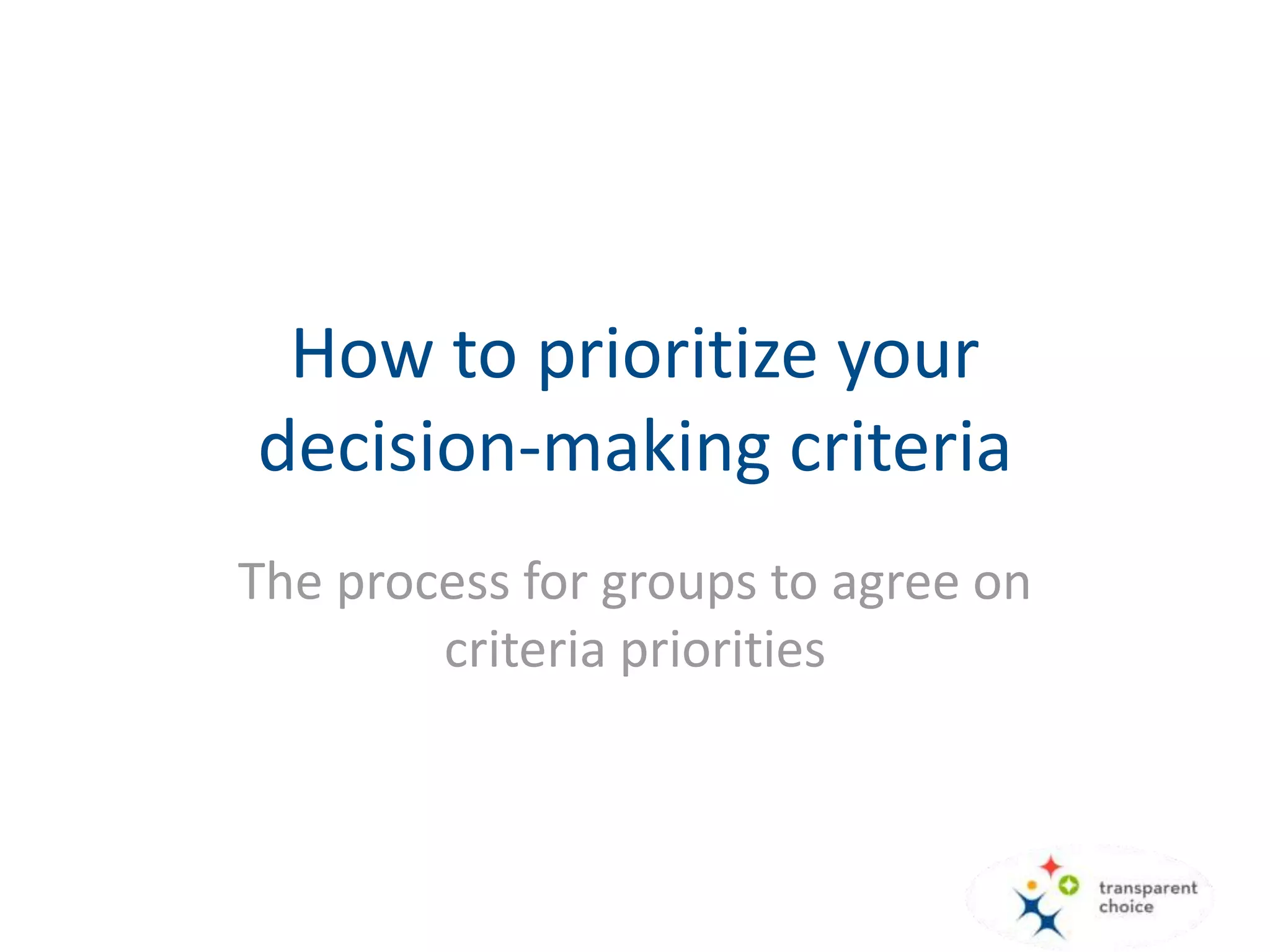 How to prioritize criteria - process overview | PPT