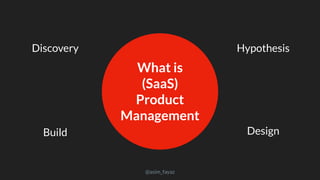 How to Product: Lifecycle of an Enterprise SaaS Product | PDF | Computer Software and ...