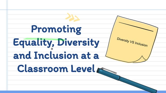 How to Promote Equality, Diversity & Inclusion in the Classroom.pptx