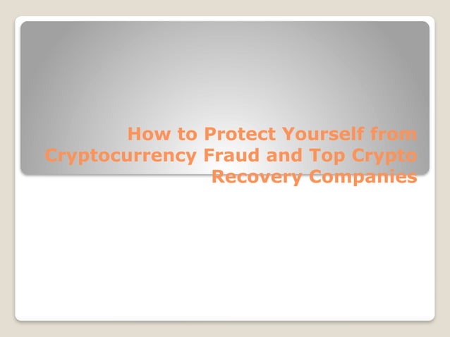 How to Protect Yourself from Cryptocurrency Fraud and.pptx