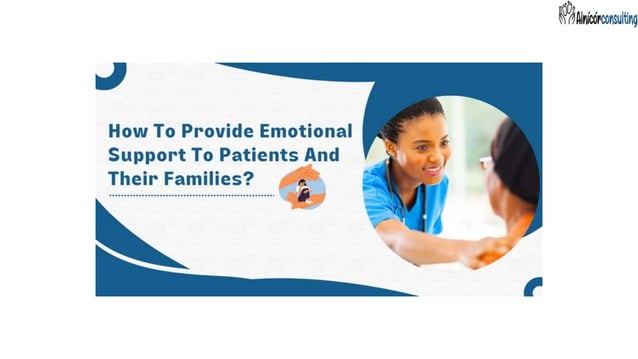 How To Provide Emotional Support To Patients And Their Families? | PPT