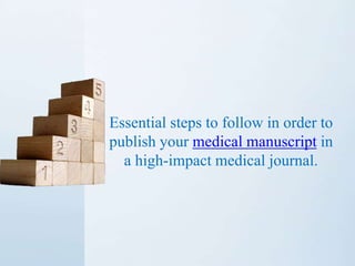 How to Publish a Medical Manuscript in a High Impact Journal | PPTX