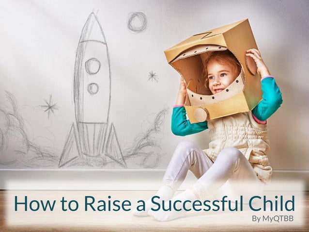 How to raise a successful child | PDF | Parenting Children Aged 4-11 ...