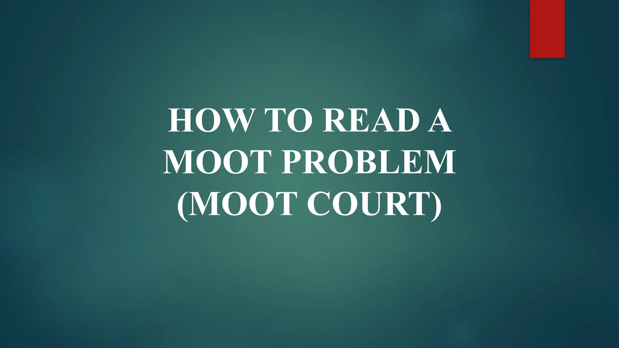 Session:- 2 How to read a Moot Problem and Start Preliminary Research | PPTX