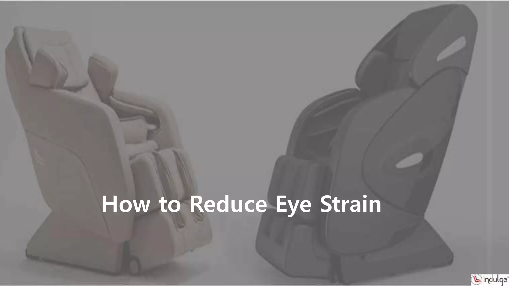 How to reduce eye strain | PPTX