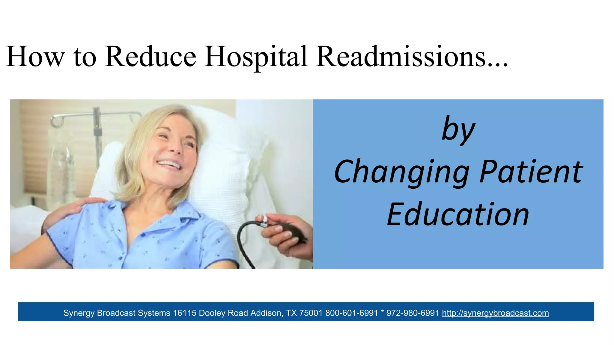 How to Reduce Readmissions by Changing Patient Education | PPT