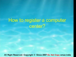 how to register computer training institute | PPT