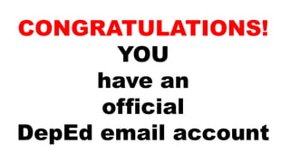 How to register and get your Official DepEd Email Account | PPTX