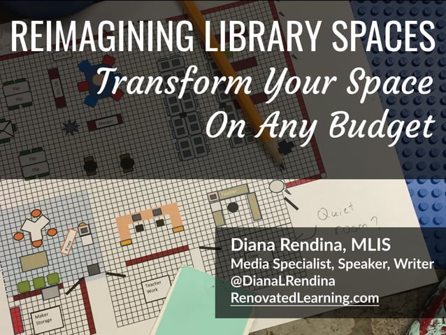 Reimagining Library Spaces: Transform Your Space on Any Budget | PPT