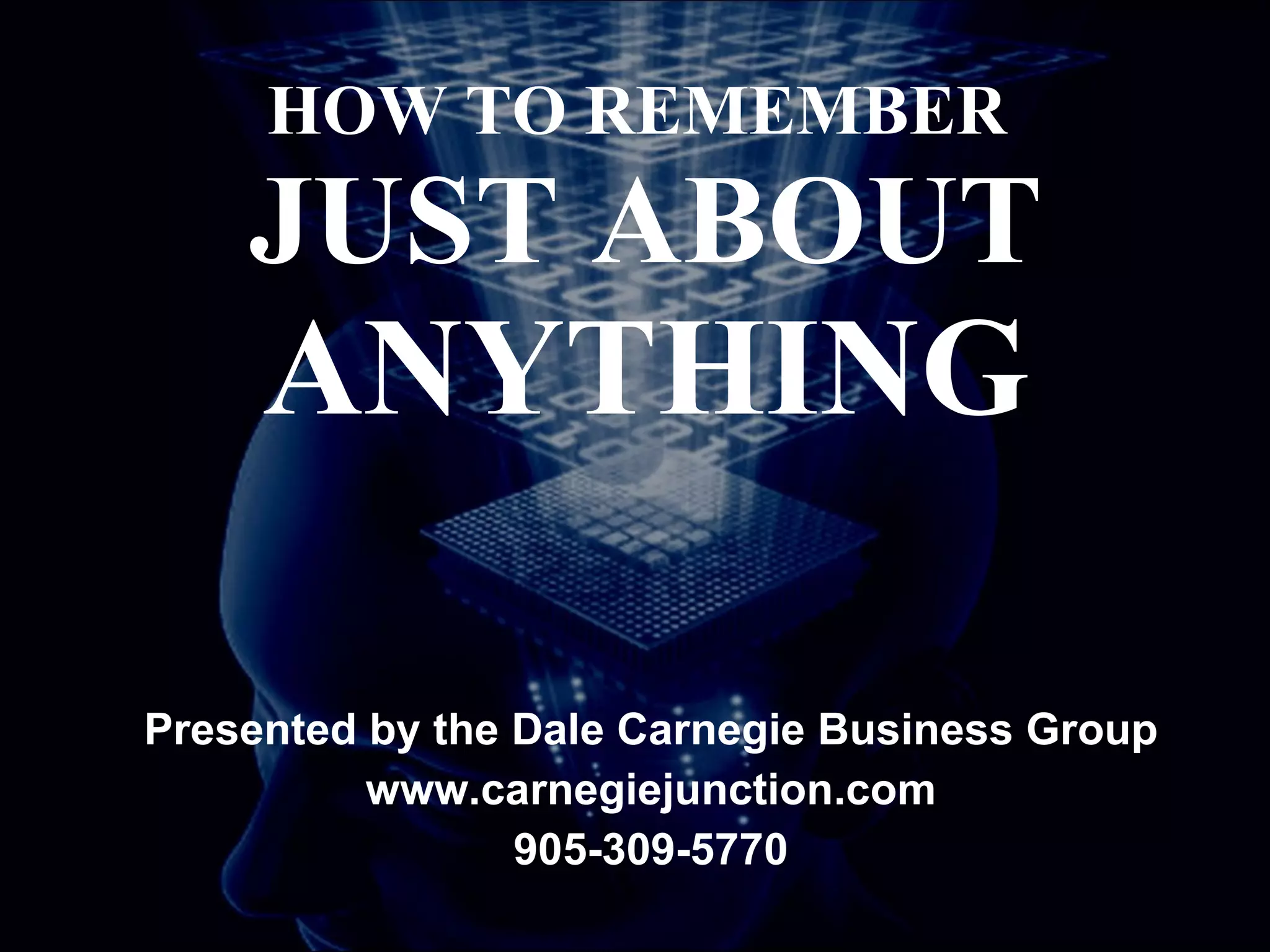 How to remember_just_about_anything_ | PPT