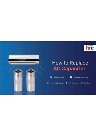 How_to_Replace _AC_ Capacitor _ PartsHnC | PDF