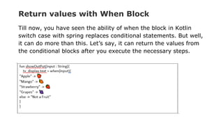 How to replace switch with when in kotlin | PPT