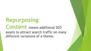 How to Repurpose Your Content | PPTX | Social Networking | Internet