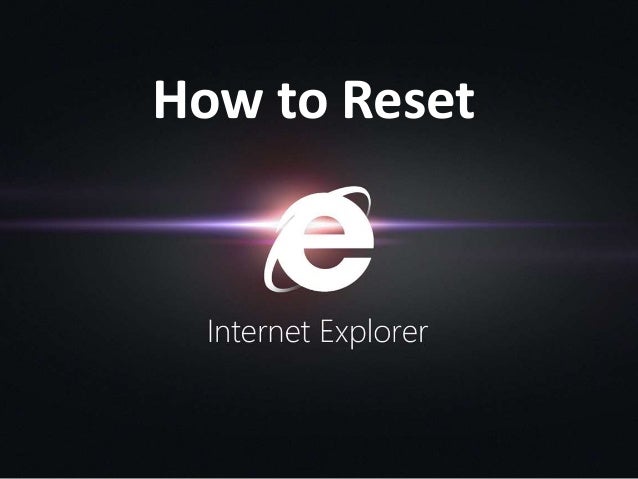 How to Reset Internet Explorer