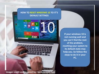 Windows 10: How to reset default settings | PPTX