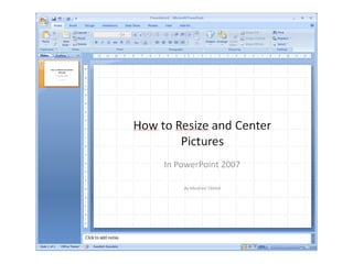 How To Resize And Center Pictures In Powerpoint 2007 | PDF