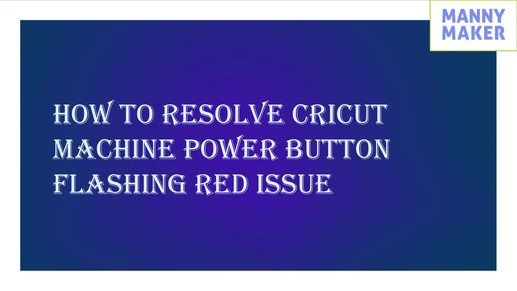How to Resolve Cricut Machine Power Button Flashing Red Issue | PDF