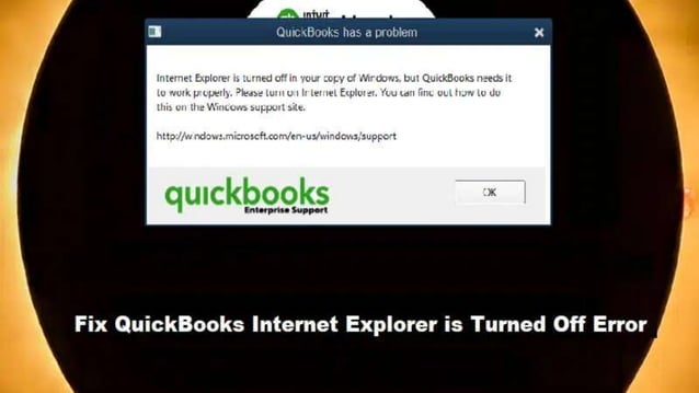 How to Resolve QuickBooks Internet Explorer is Turned Off Issue.pptx | Browsers | Computer ...