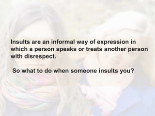 How to respond to an insult | PPT