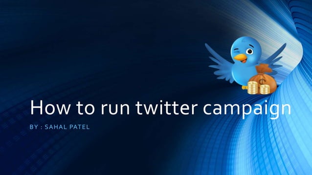 How to run twitter campaign | PPTX