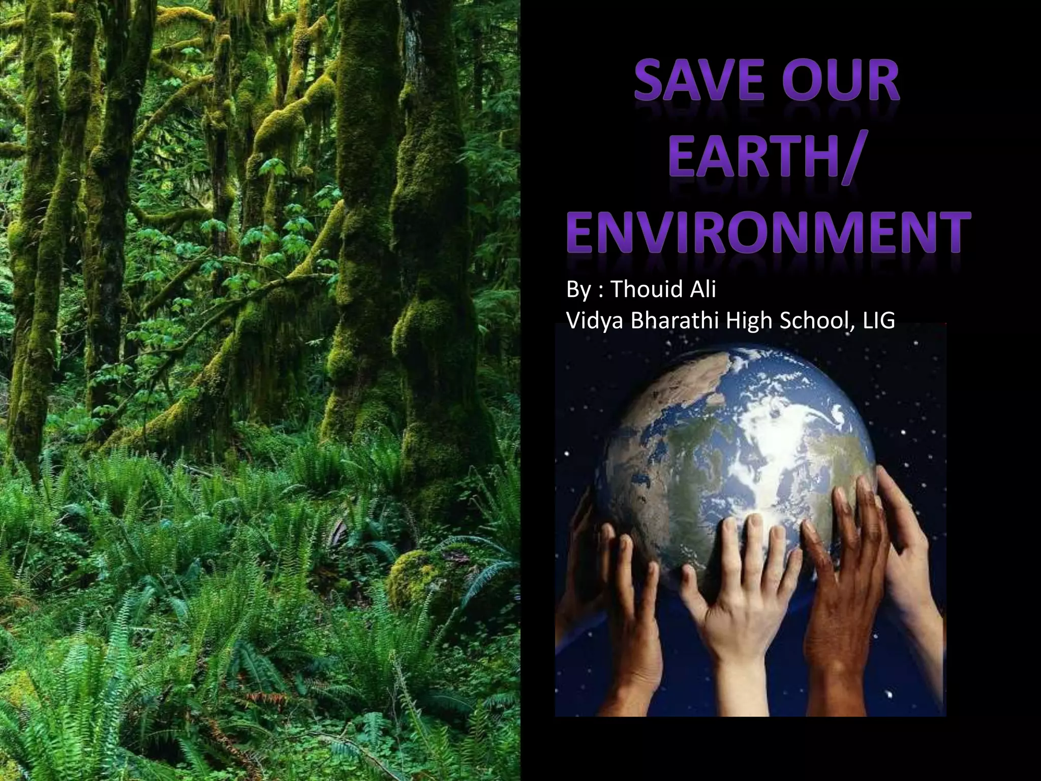 How to save environment (1) | PPTX | Agriculture | Industries