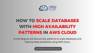 How to Scale Databases with High Availability Patterns in AWS Cloud | PPT