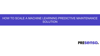 How to scale predictive maintenance solutions | PPT