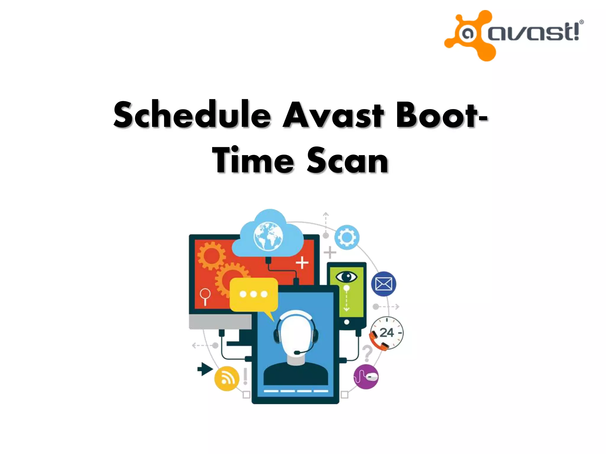 How to schedule Avast boot-time scan? | PPT